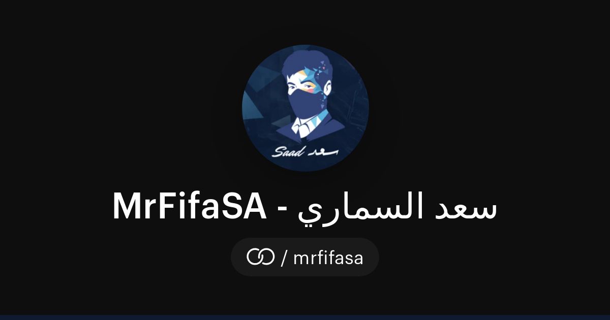 MrFifaSA - سعد السماري (/mrfifasa) · solo.to