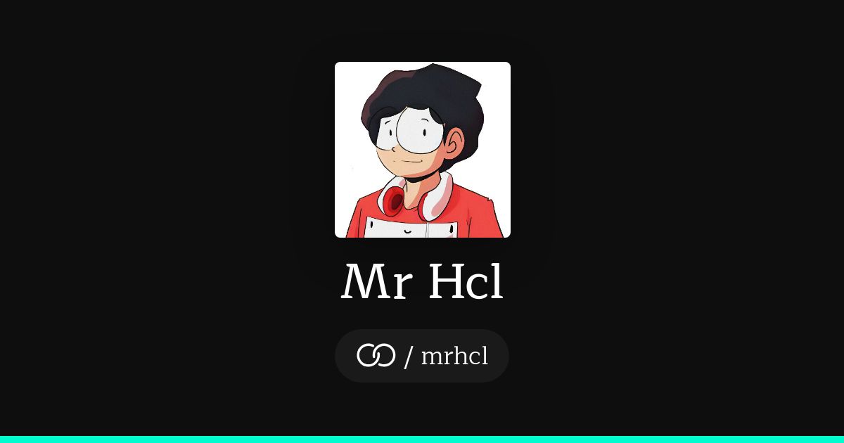 Mr Hcl (/mrhcl) · solo.to