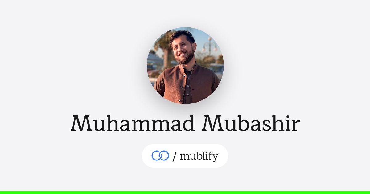 Muhammad Mubashir (/mublify) · solo.to