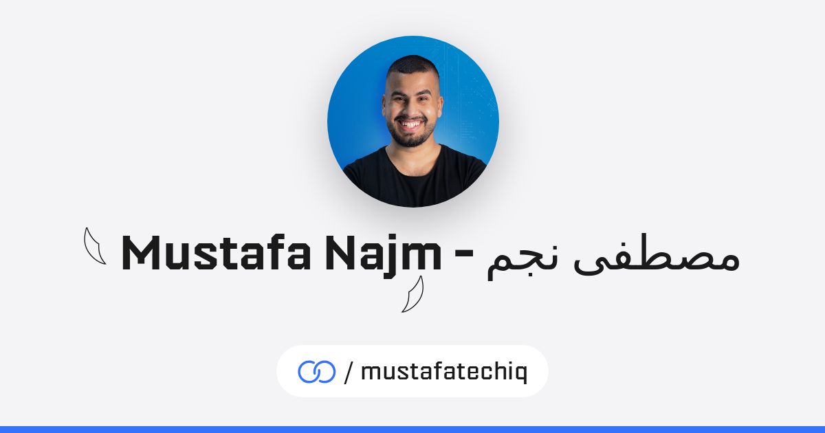𓆩 Mustafa Najm - مصطفى نجم 𓆪 (/mustafatechiq) · solo.to