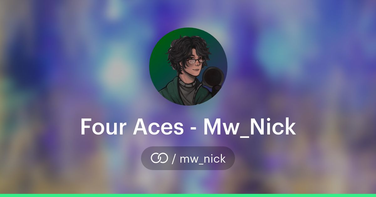Four Aces - Mw_Nick (/mw_nick) · solo.to