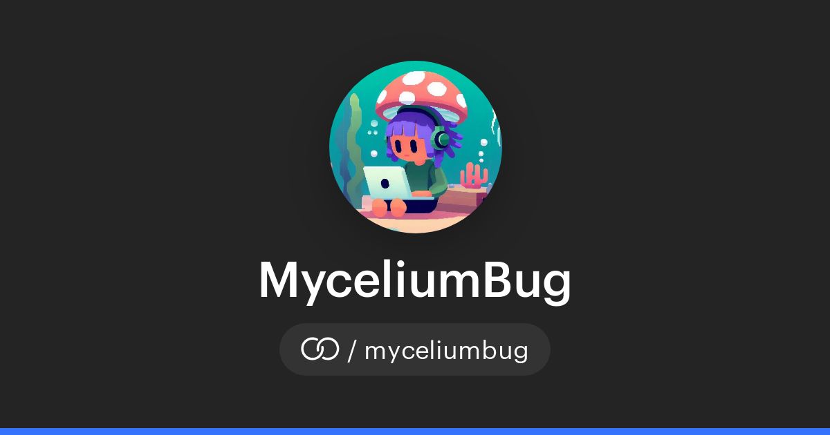 MyceliumBug · solo.to
