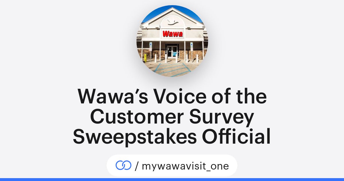 Wawa’s Voice of the Customer Survey Sweepstakes Official (/mywawavisit ...