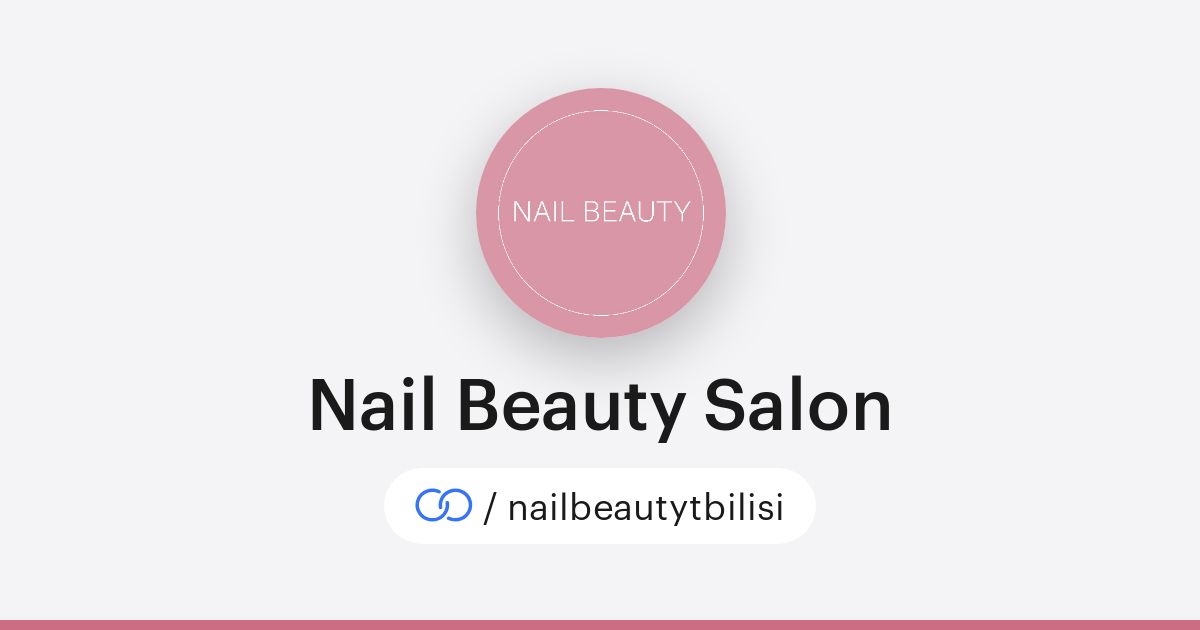 Nail Beauty Salon (/nailbeautytbilisi) · solo.to