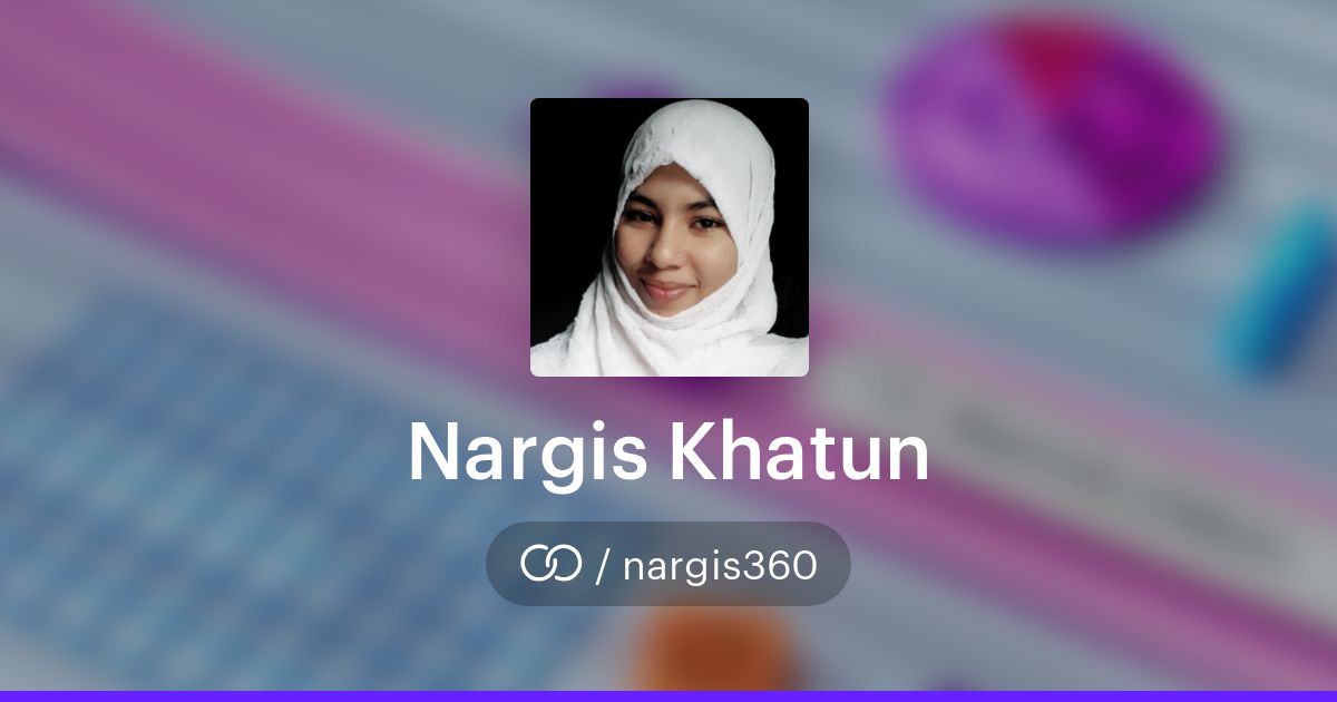 Nargis Khatun (/nargis360) · solo.to