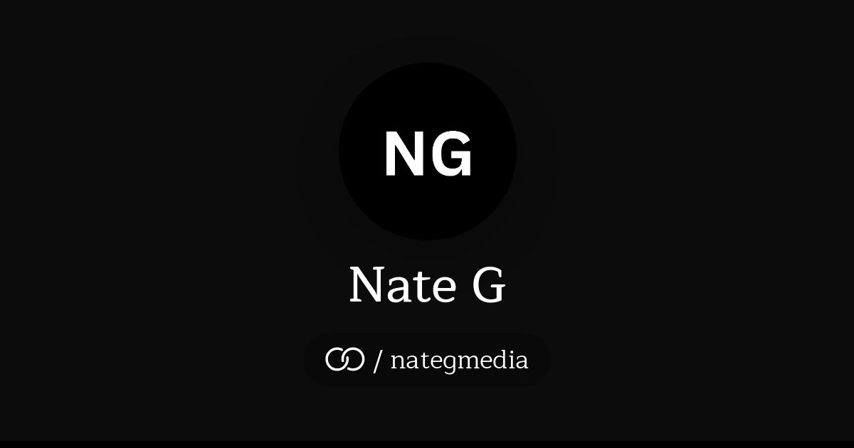 Nate G (/nategmedia) · solo.to