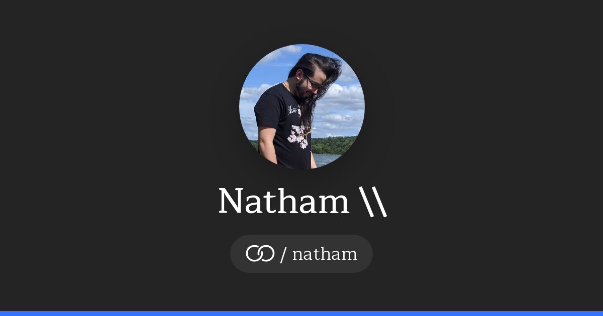 Natham \\ (/natham) · solo.to