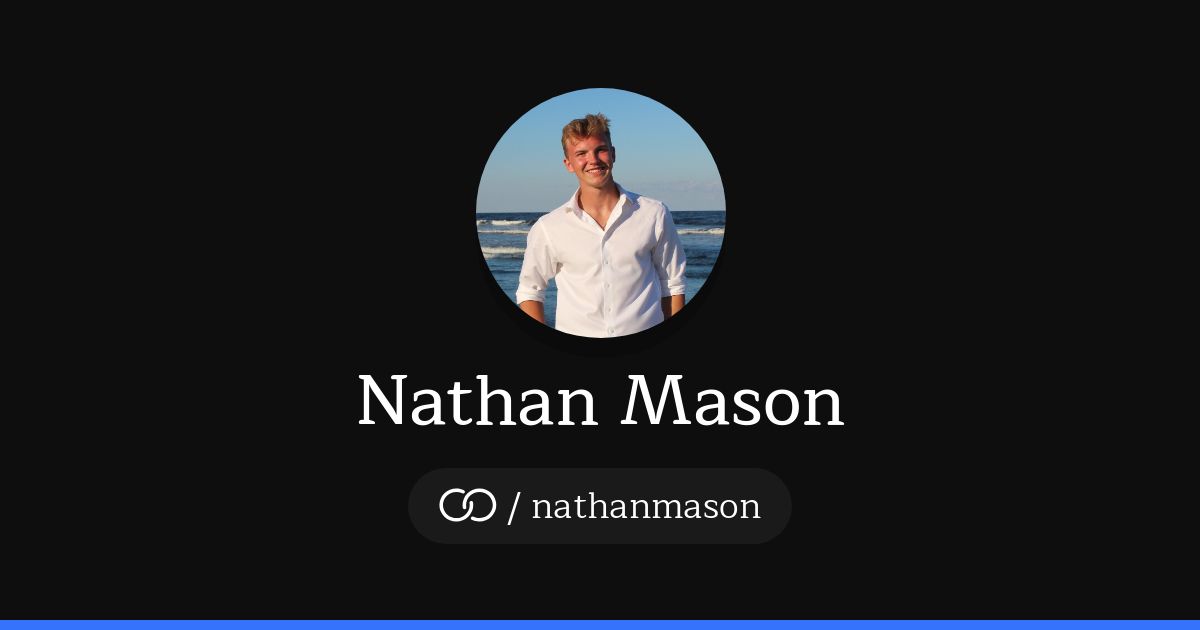 Nathan Mason (/nathanmason) · solo.to