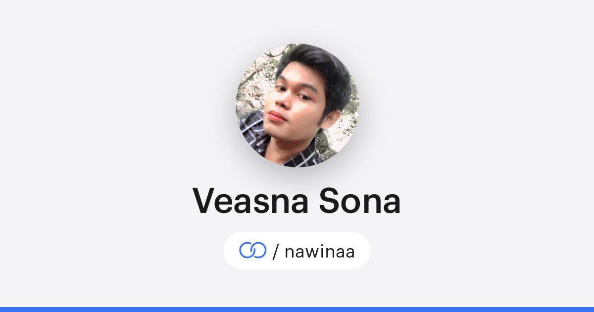 Veasna Sona (/nawinaa) · solo.to
