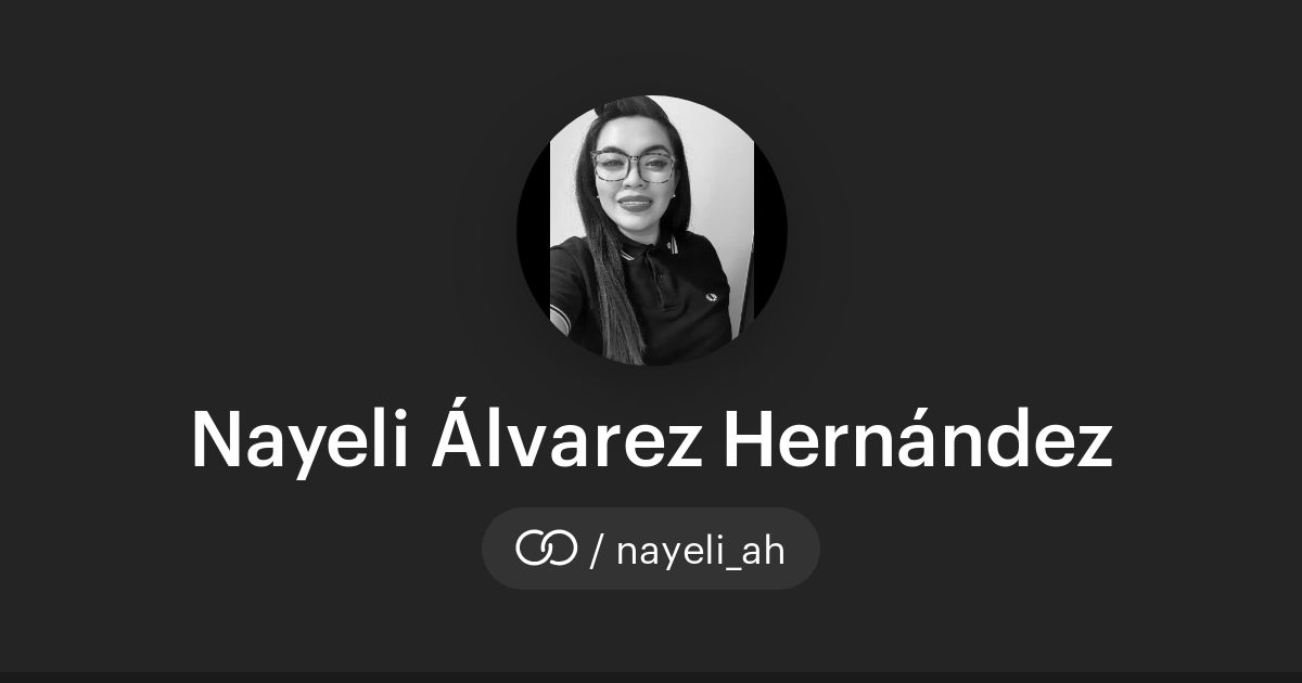 Nayeli Álvarez Hernández (/nayeli_ah) · solo.to