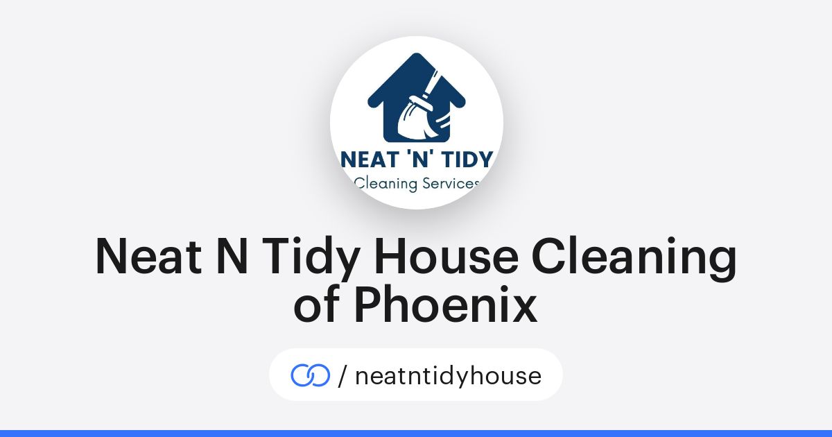 Neat N Tidy House Cleaning of Phoenix (/neatntidyhouse) · solo.to