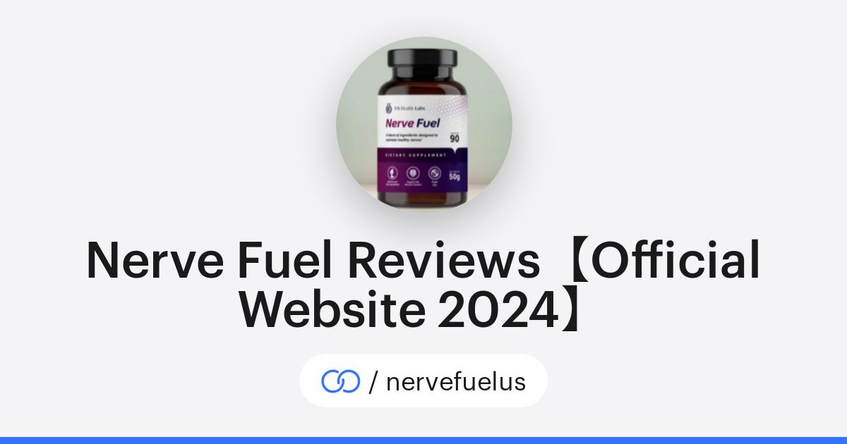 Nerve Fuel Reviews【Official Website 2024】 (/nervefuelus) · solo.to