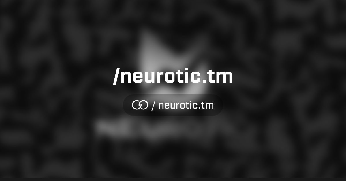 /neurotic.tm · solo.to