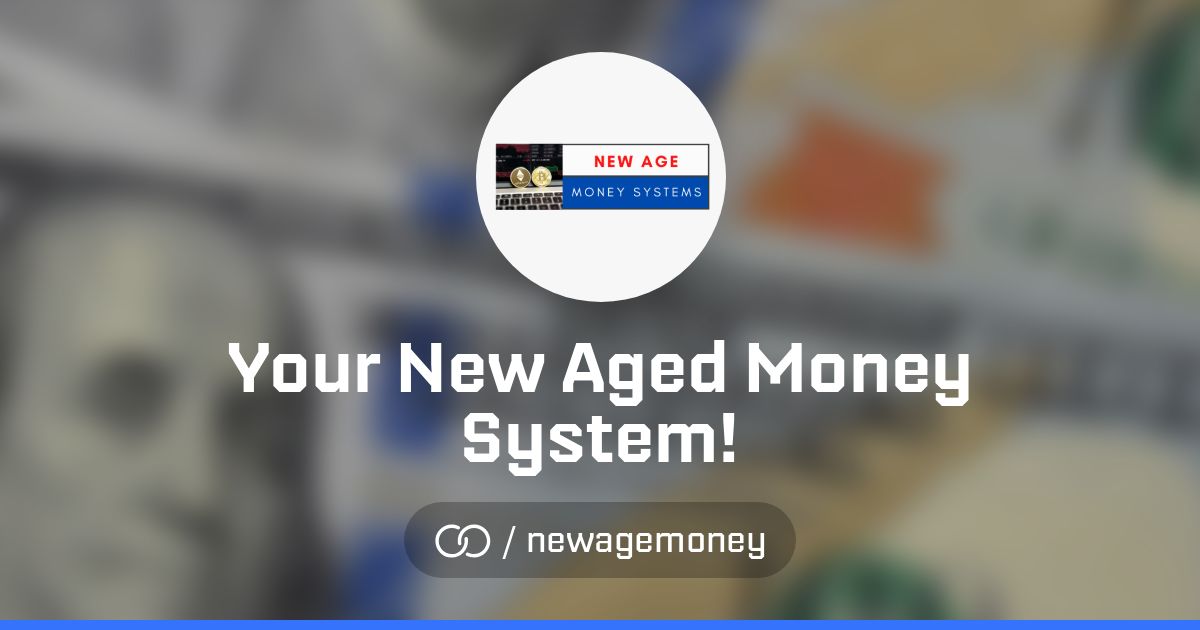 Your New Aged Money System! (/newagemoney) · solo.to