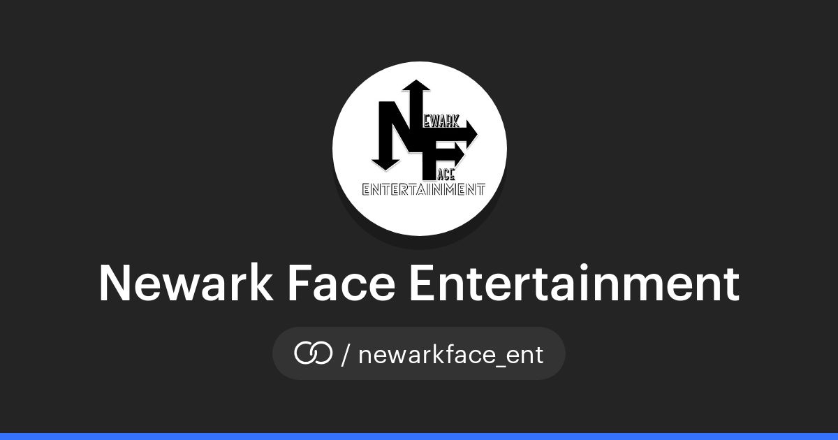 Newark Face Entertainment (/newarkface_ent) · solo.to