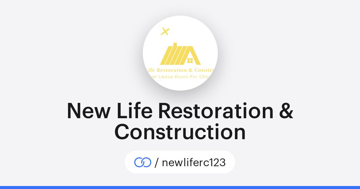 New Life Restoration & Construction (/newliferc123) · solo.to