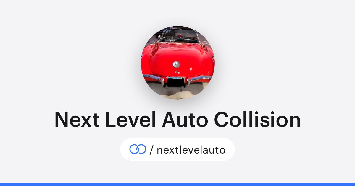 Next Level Auto Collision (/nextlevelauto) · solo.to