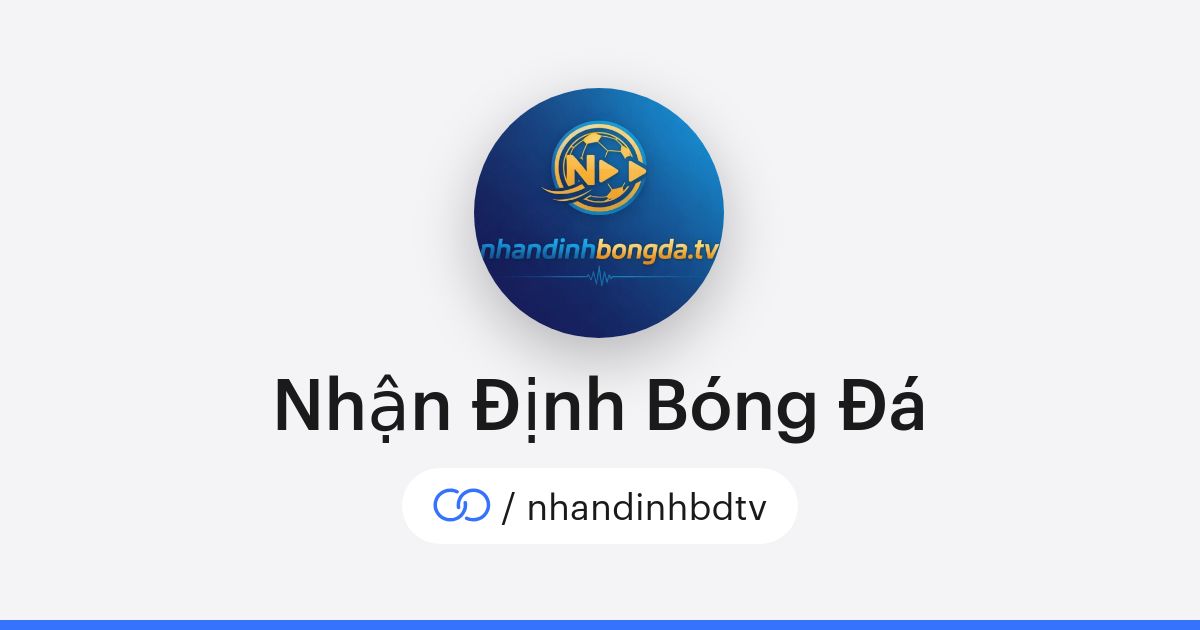 Nhận Định Bóng Đá (/nhandinhbdtv) · solo.to