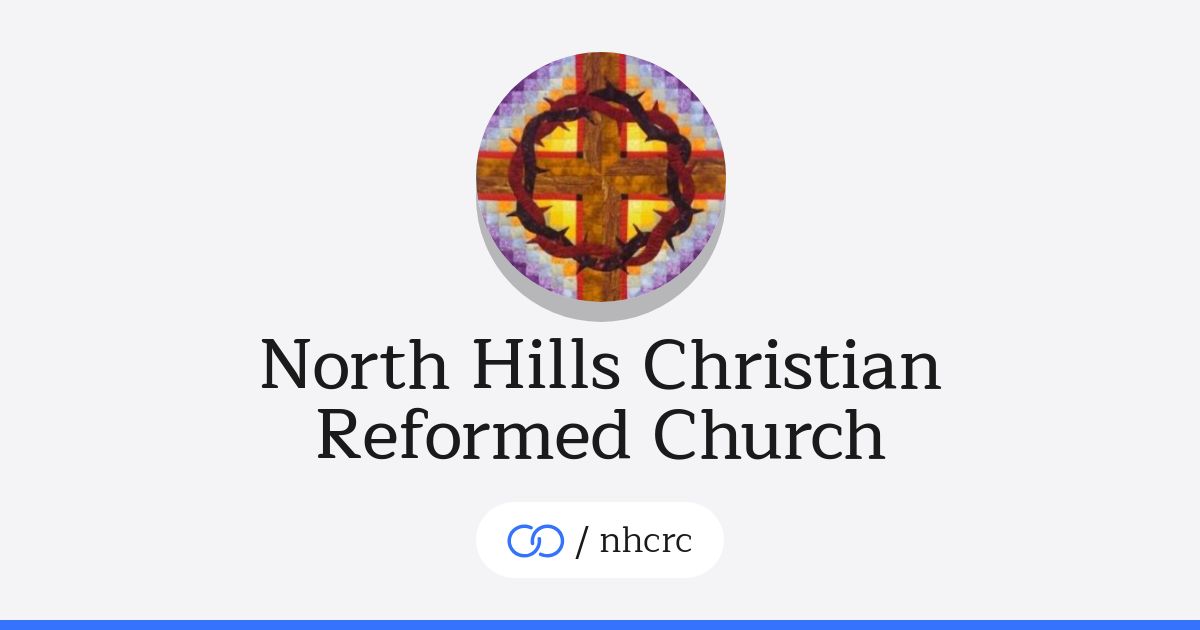 North Hills Christian Reformed Church (/nhcrc) · solo.to