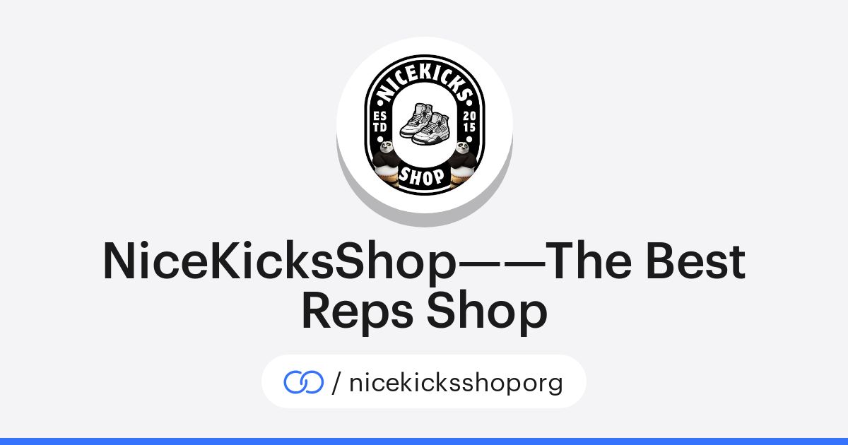 NiceKicksShop——The Best Reps Shop (/nicekicksshoporg) · solo.to