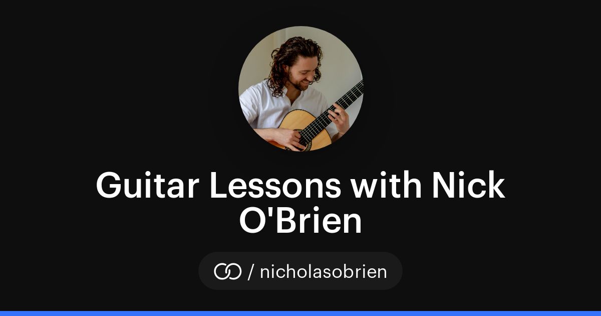 Guitar Lessons with Nick O'Brien (/nicholasobrien) · solo.to