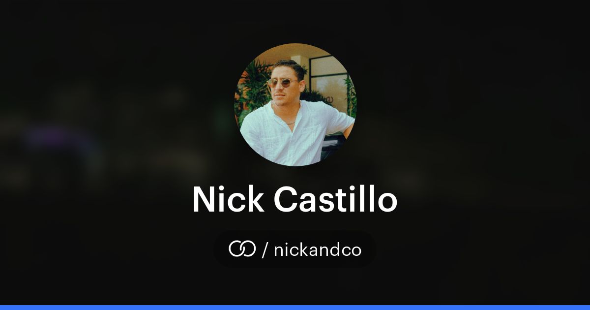 Nick Castillo (/nickandco) · solo.to