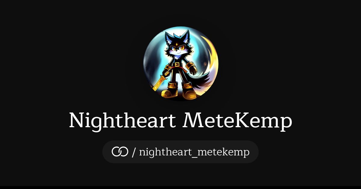 Nightheart MeteKemp (/nightheart_metekemp) · solo.to