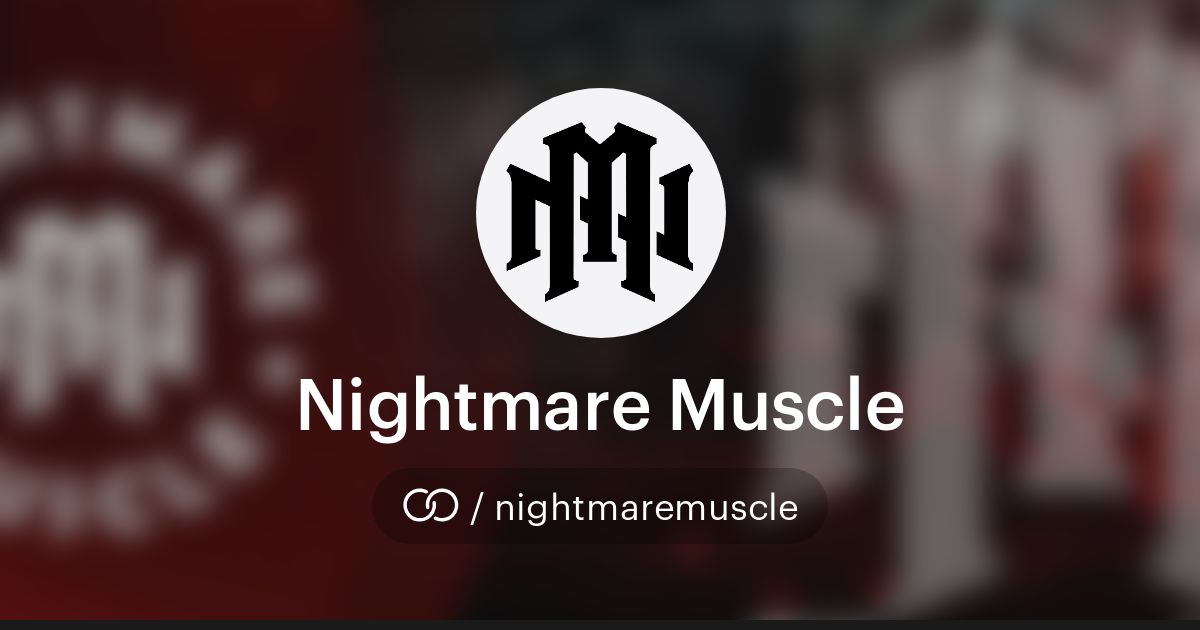 Nightmare Muscle (/nightmaremuscle)