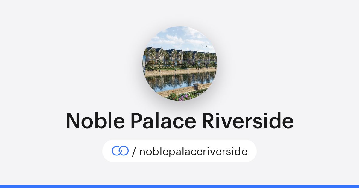 Noble Palace Riverside (/noblepalaceriverside) · solo.to