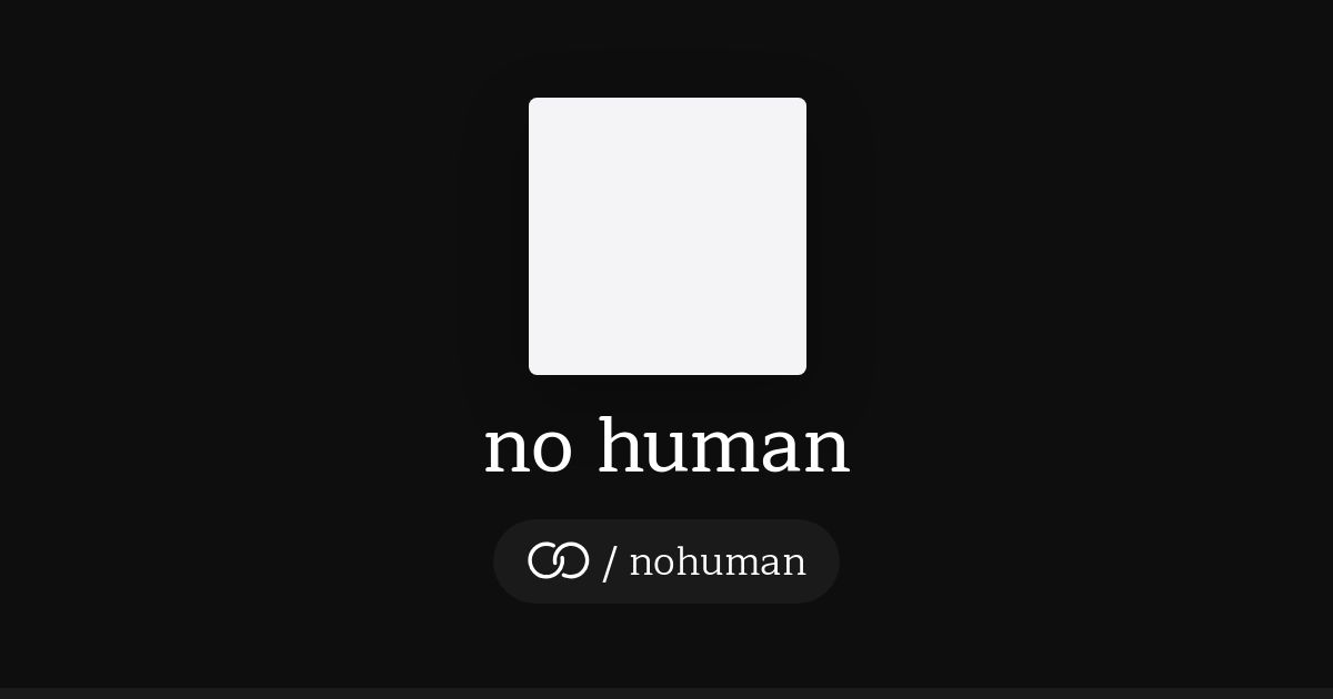 no human (/nohuman) · solo.to