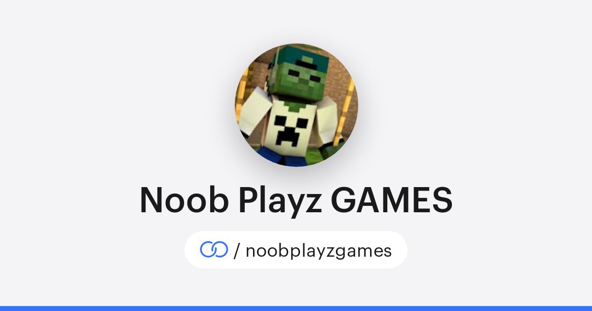 Noob Playz GAMES (/noobplayzgames) · solo.to