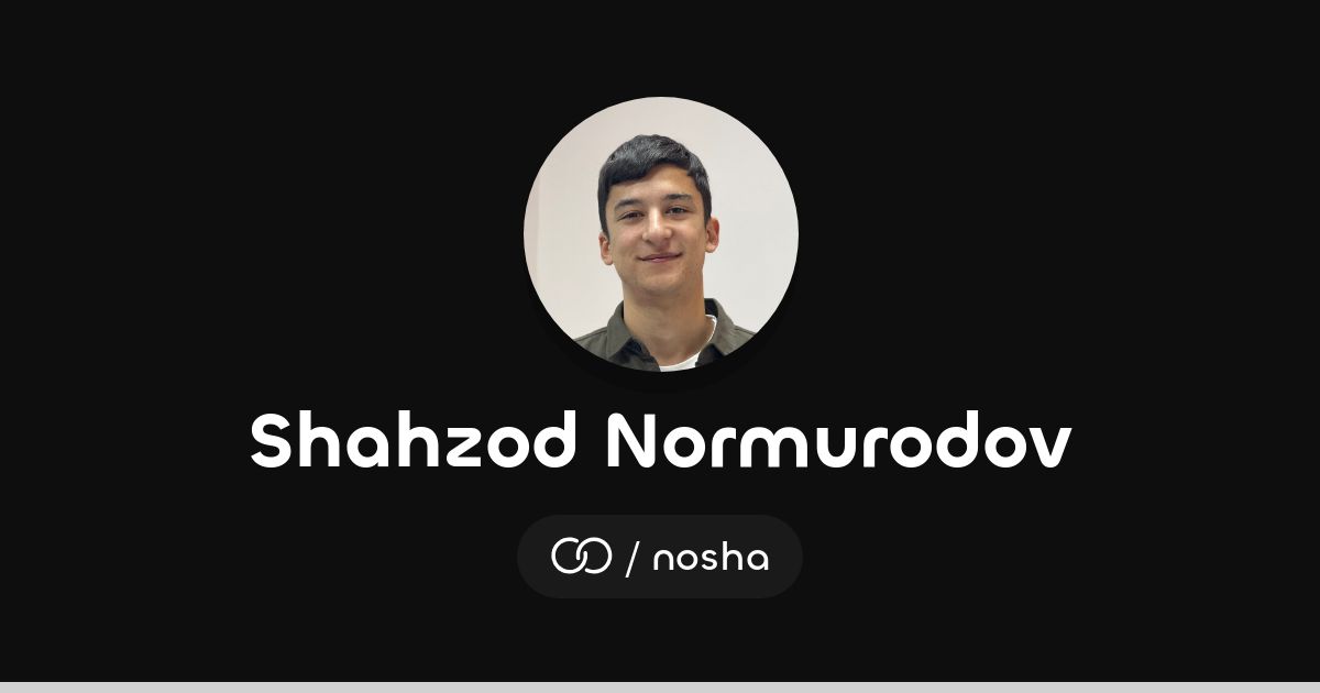 Shahzod Normurodov (/nosha) · solo.to