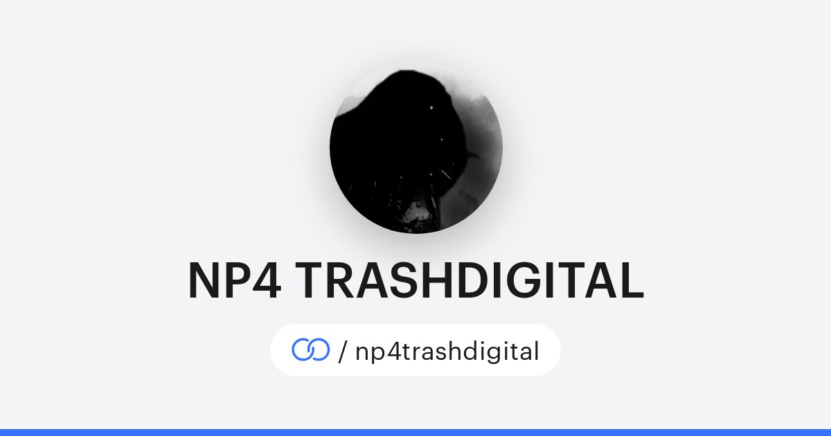 NP4 TRASHDIGITAL (/np4trashdigital) · solo.to