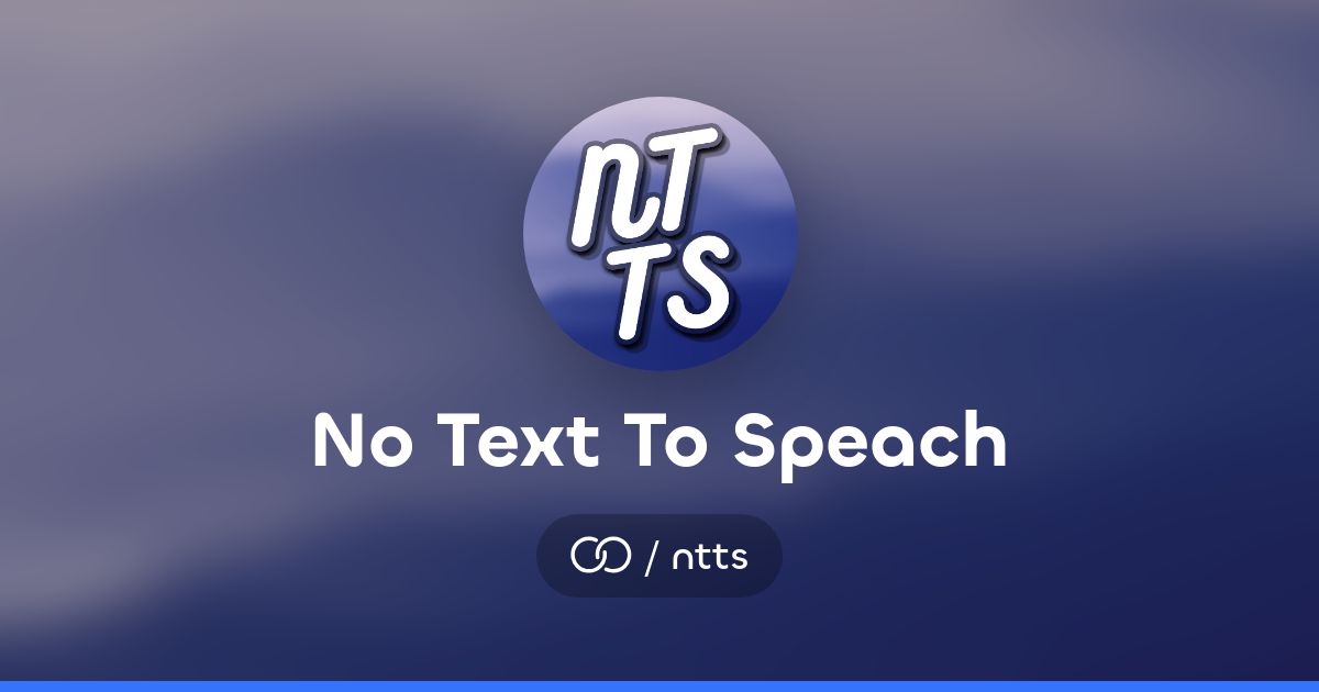 No Text To Speach (/ntts) · solo.to