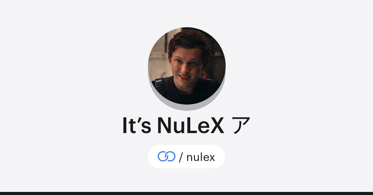 It’s NuLeX ア (/nulex) · solo.to