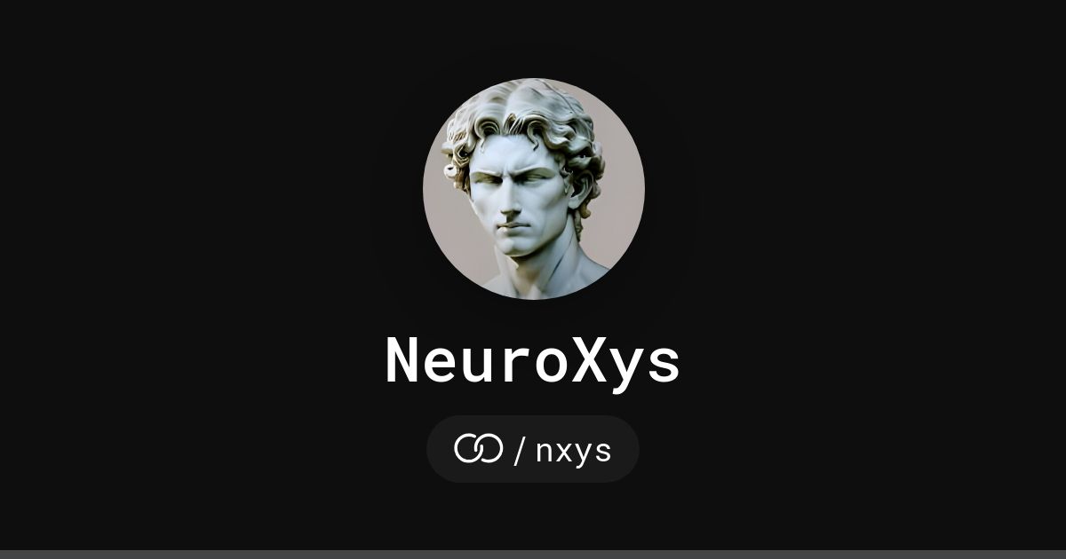 NeuroXys (/nxys) · solo.to
