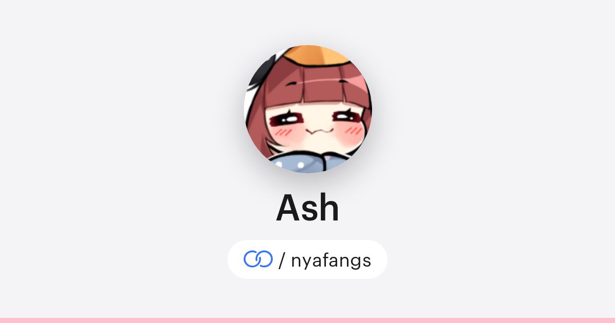 Ash (/nyafangs) · solo.to