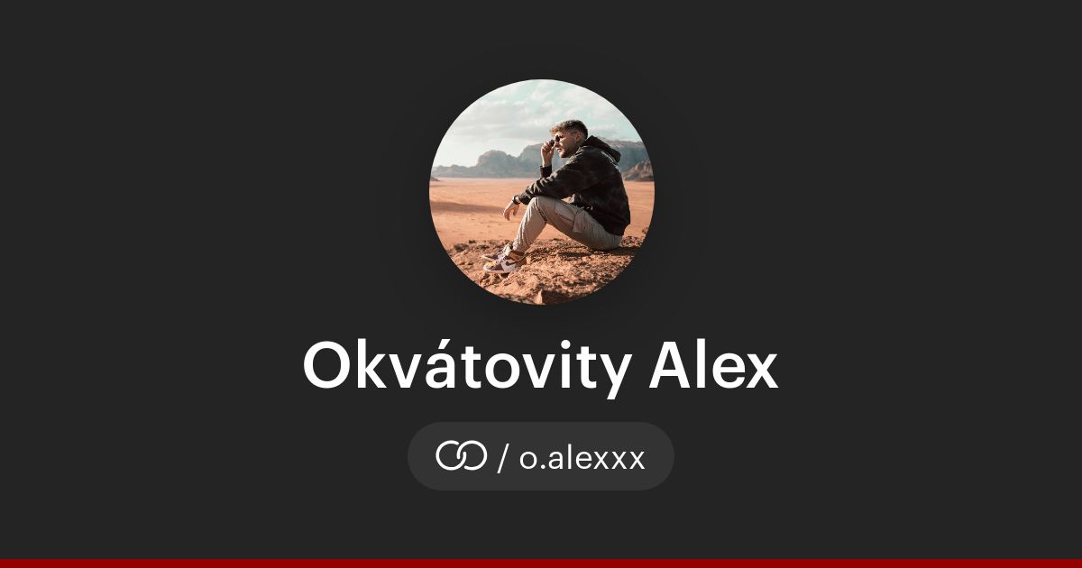 Okvátovity Alex (/o.alexxx) · solo.to
