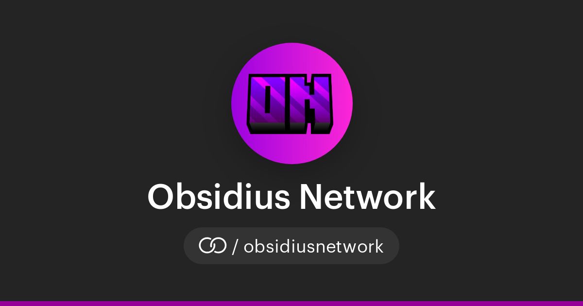 Obsidius Network (/obsidiusnetwork) · solo.to