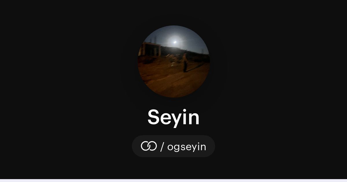 Seyin (/ogseyin) · solo.to
