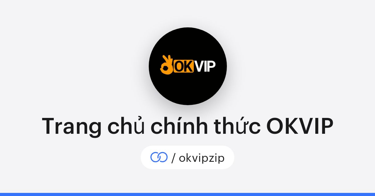 Trang chủ chính thức OKVIP (/okvipzip) · solo.to