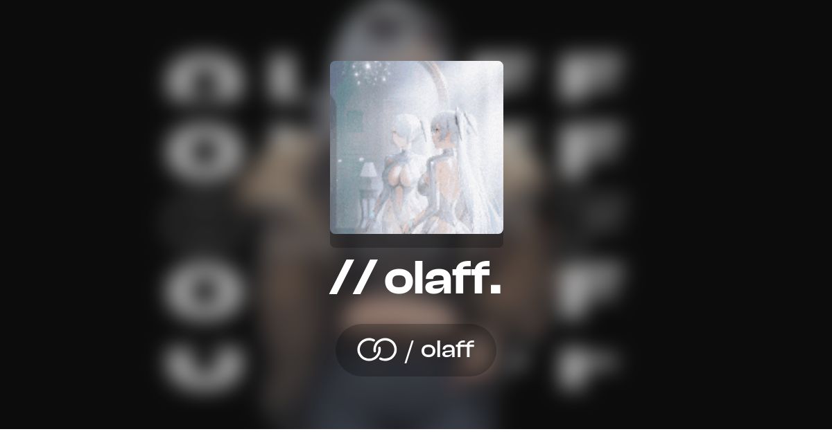 // o l - f f. (/olaff) · solo.to