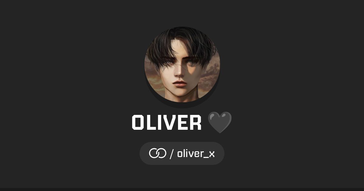 OLIVER 🖤 (/oliver_x) · solo.to