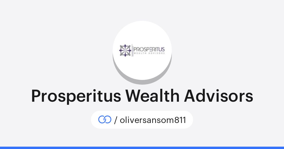 Prosperitus Wealth Advisors (/oliversansom811) · solo.to