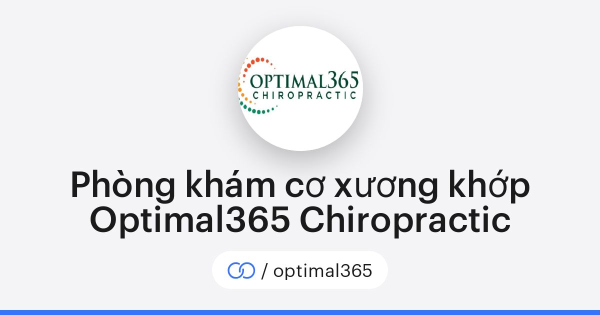 Phòng khám cơ xương khớp Optimal365 Chiropractic (/optimal365) · solo.to