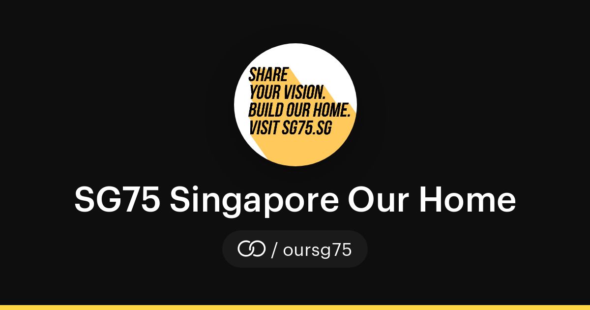 SG75 Singapore Our Home (/oursg75) · solo.to