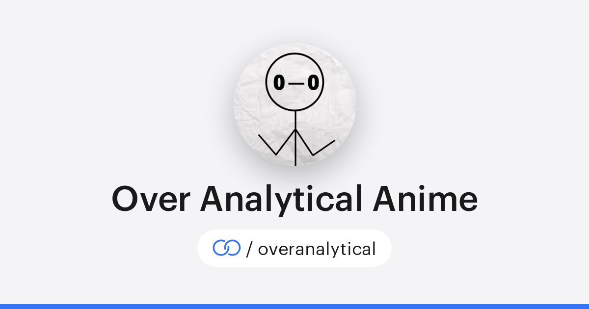 Over Analytical Anime (/overanalytical) · solo.to