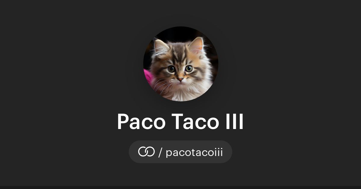 Paco Taco III (/pacotacoiii) · solo.to