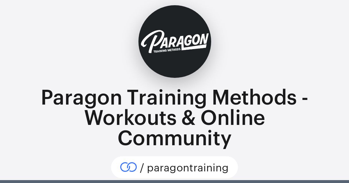 Paragon Training Methods - Workouts & Online Community ...