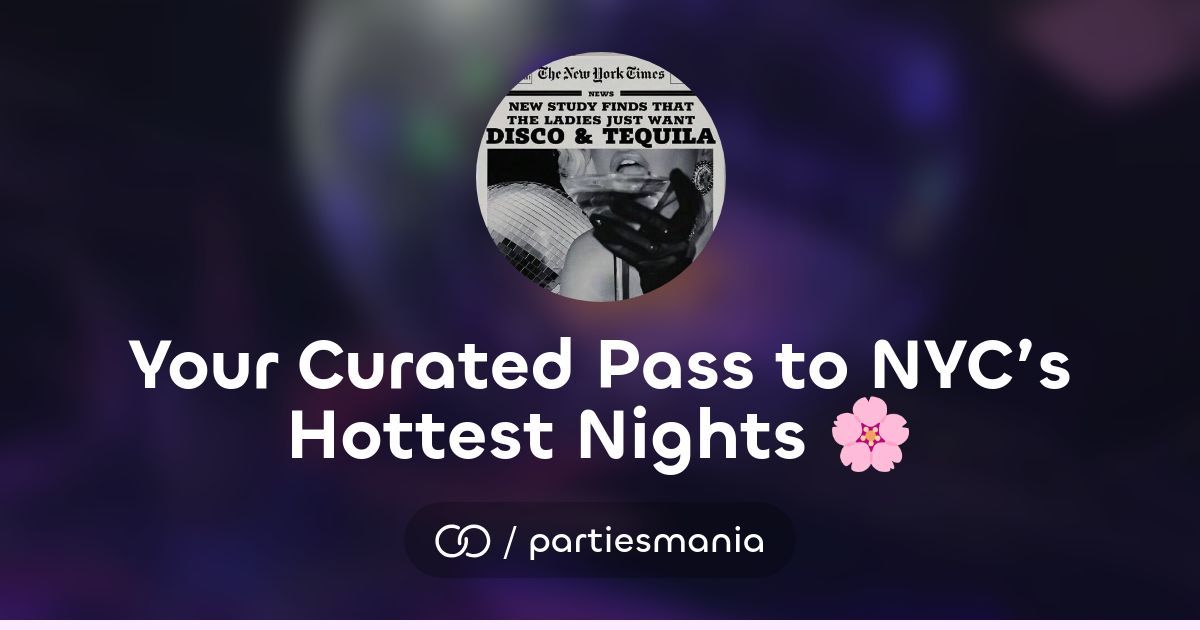 Your Curated Pass to NYC’s Hottest Nights 🌸 (/partiesmania) · solo.to